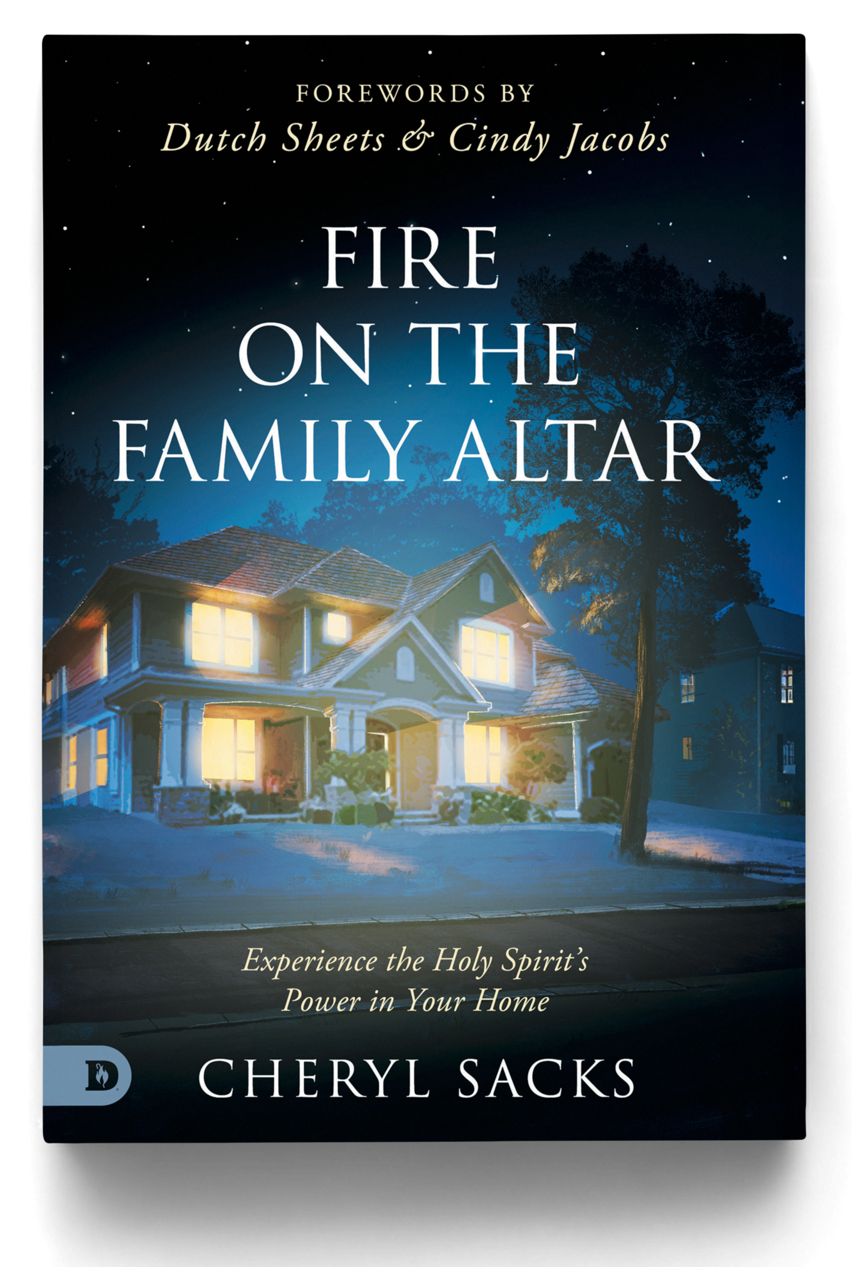 Fire on the Family Altar: Ignite Home Revival | Cheryl Sacks